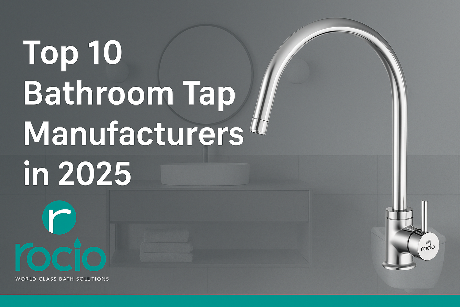 Best 10 Bathroom Tap Manufacturers in 2025 – Quality, Design & Innovation